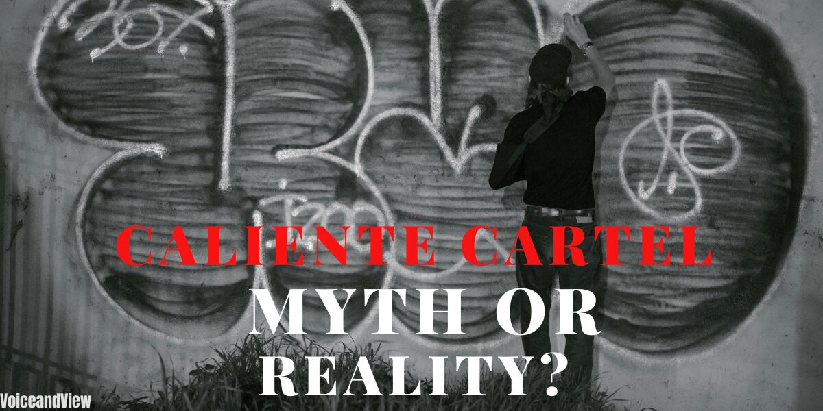 Caliente Cartel: Myth Or Reality? Unveiling The Truth