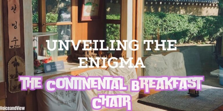 Decoding The Continental Breakfast Chair: A Deep Dive